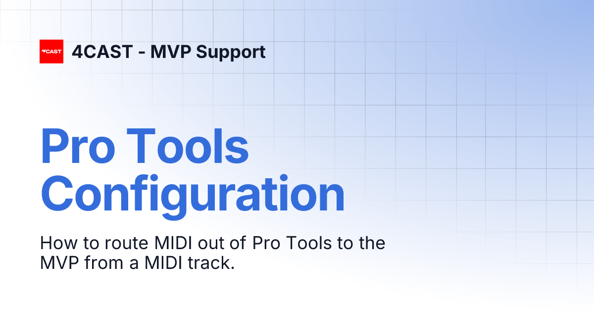 Pro Tools Configuration | 4CAST - MVP Support