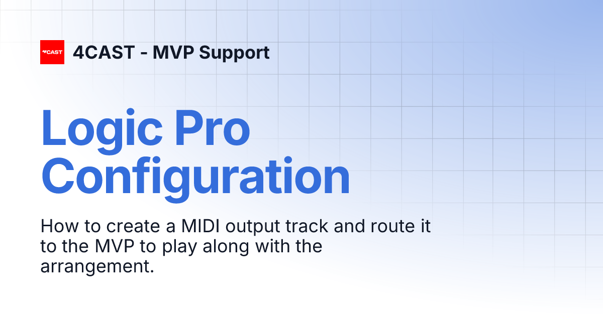 Logic Pro Configuration | 4CAST - MVP Support